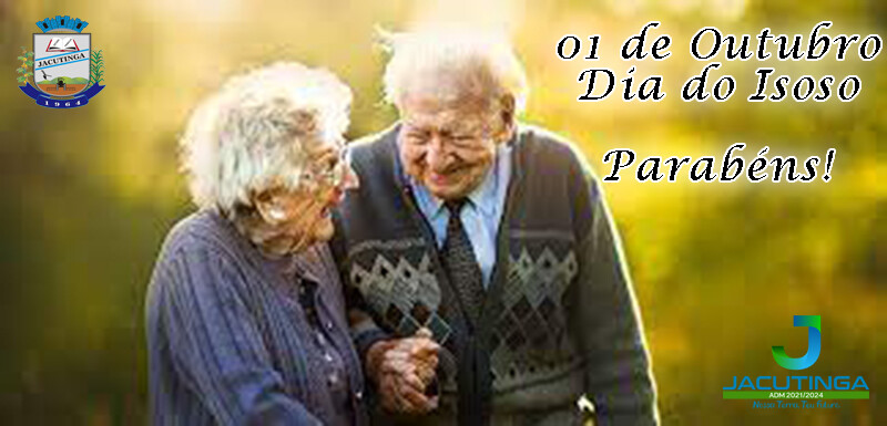 1 de Outubro, Dia do Idoso - Prefeitura Municipal de Jacutinga